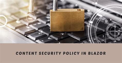آشنایی با content security policy و پیاده سازی در blazor