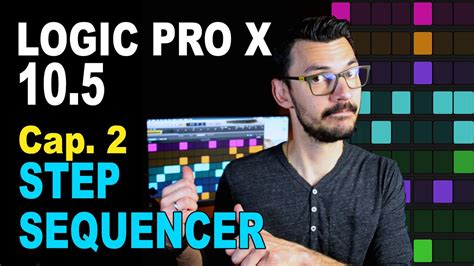 Logic Pro X 10.5 - STEP SEQUENCER | Tutorial - YouTube