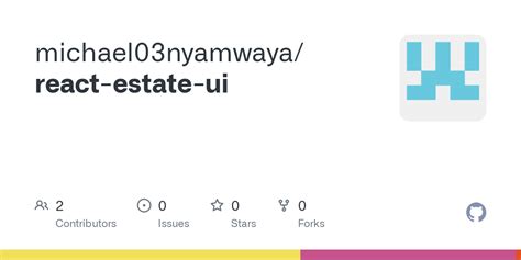 GitHub Michael03nyamwaya React Estate Ui