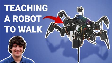 Machine Learning Explained Teaching A Robot To Walk Tutorial Robert Feranec