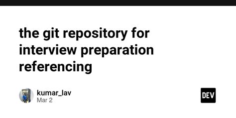 the git repository for interview preparation dev community