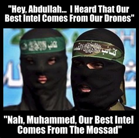 Meme Hamas Intel Meme Our Best Intel Comes From The Mossad