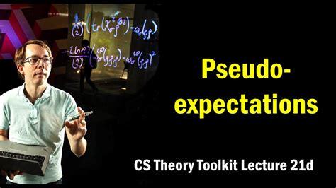 Pseudoexpectations Cmu Lecture 21d Of Cs Theory Toolkit Youtube