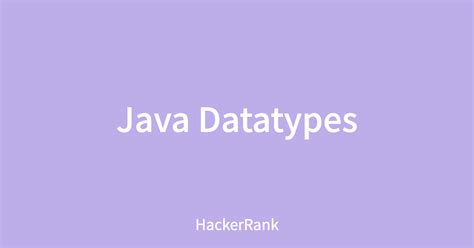22 4 17 HackerRank Java Datatypes