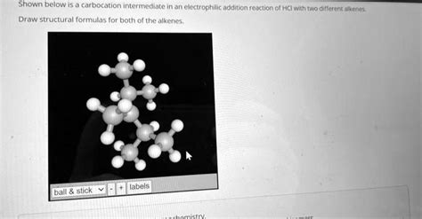 Solved Shown Below Is A Carbocation Intermediate In An Electrophilic