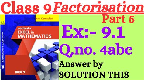 Class 9factorisation Part 5 Ex91 Qno 4abc Complete Youtube Class 9factorisation Part 5 Ex91 Qno 4abc Complete Youtube