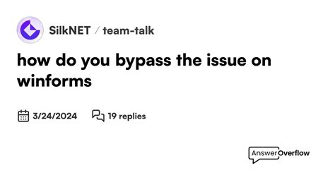 How Do You Bypass The Issue On Winforms Silknet