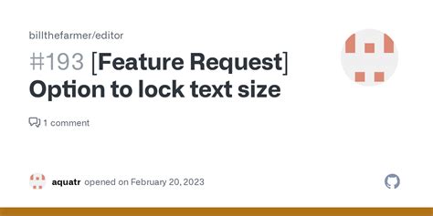 Feature Request Option To Lock Text Size · Issue 193 · Billthefarmereditor · Github