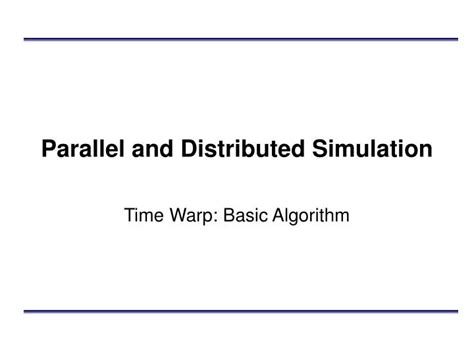 Ppt Parallel And Distributed Simulation Powerpoint Presentation Free