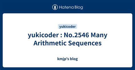 yukicoder no 2546 many arithmetic sequences kmjp s blog