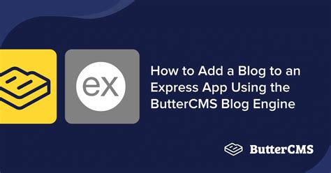 quickly add a blog to your express app with buttercms buttercms