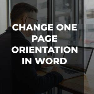 How To Change Orientation Of One Page In Word Adazing