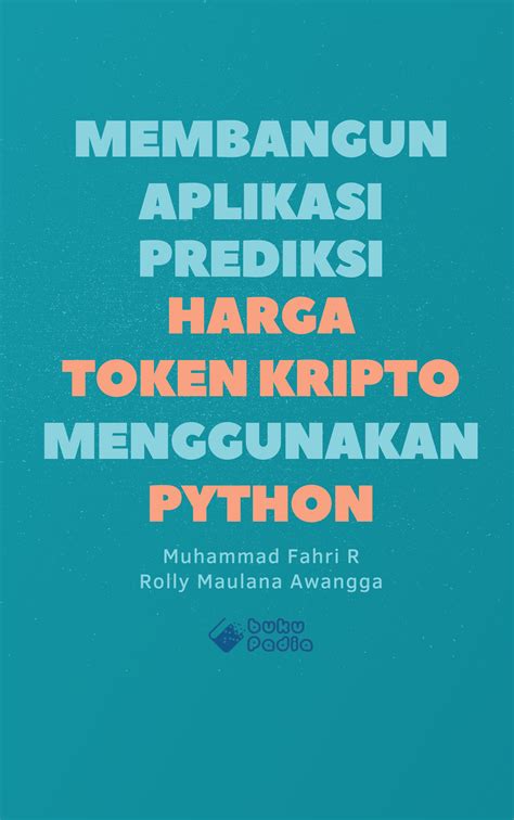 Membangun Aplikasi Prediksi Harga Token Kripto Menggunakan Python