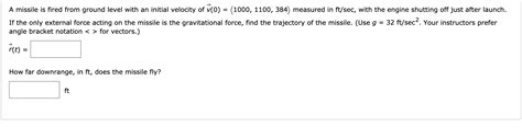 Solved A Missile Is Fired From Ground Level With An Initial Chegg