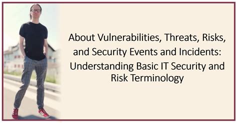 about vulnerabilities threats risks and security events and