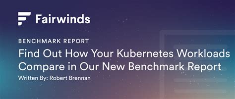 Find Out How Your Kubernetes Workloads Compare In Our New Benchmark