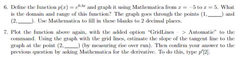 Solved 6 Define The Function P X E0 3x And Graph It Using Chegg Com
