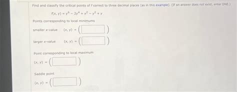 Solved Find And Classify The Critical Points Of F Correct To Chegg