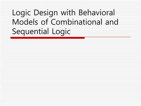 SOLUTION: Logic design with behavioral models of combinational and sequential logic - Studypool