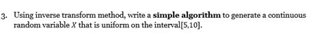 Solved Using Inverse Transform Method Write A Simple Chegg