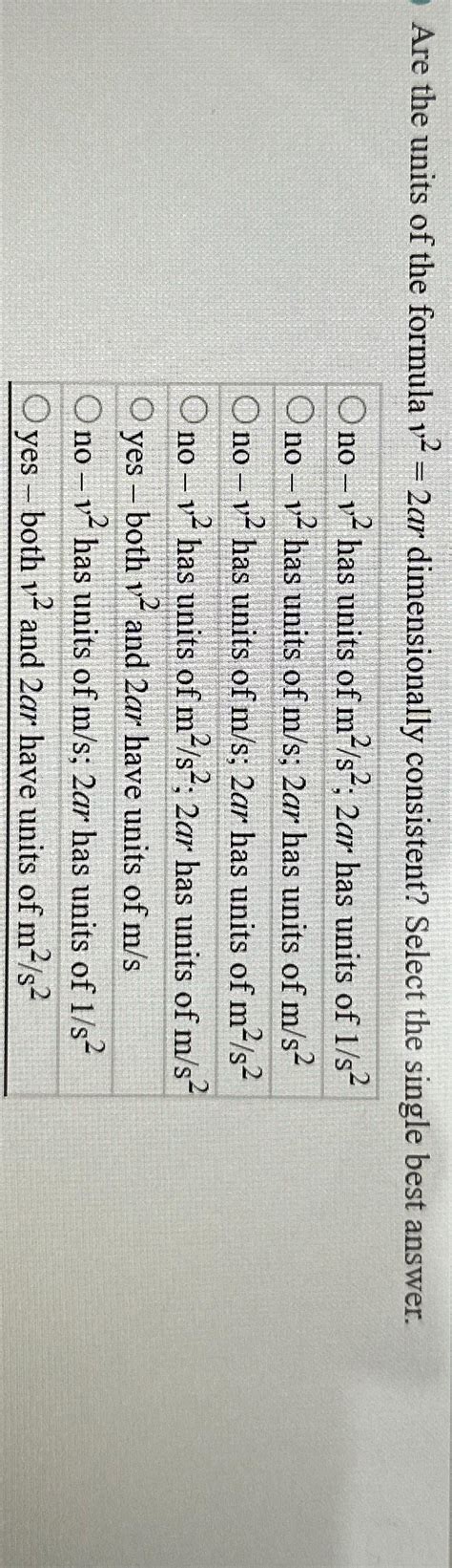 Solved Are The Units Of The Formula V2 2ar ﻿dimensionally