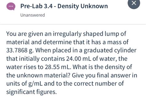 Solved х Pre Lab 3 4 Density Unknown Unanswered You are Chegg com
