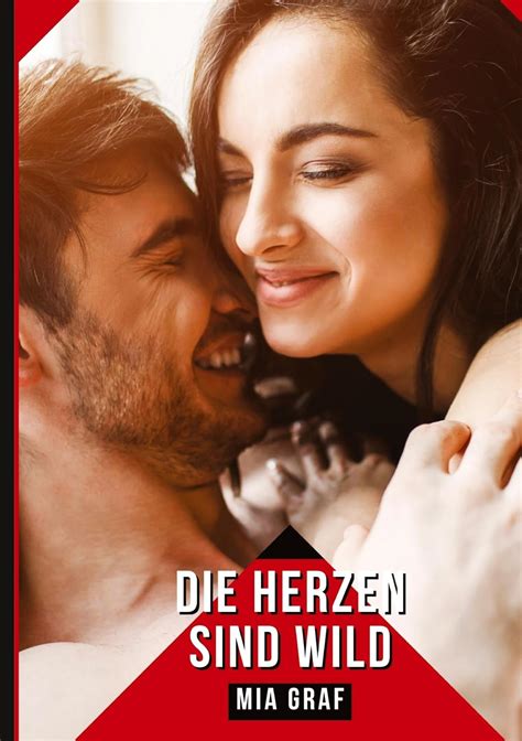 Jp Die Herzen Sind Wild Geschichten Mit Explizitem Sex Fuer