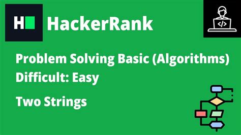 resolviendo two strings en hackerrank b coding