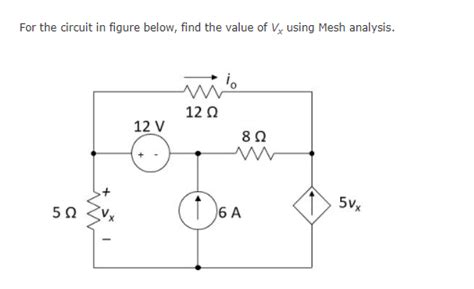 Solved For The Circuit In Figure Below Find The Value Of V