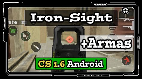 Como Poner El Mod Iron Sight CS Android YouTube