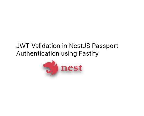 Ahmad Mustapha On Linkedin Jwt Validation In Nestjs Passport