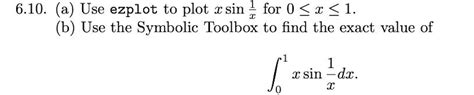 Solved 610 A Use Ezplot To Plot X Sin For 0