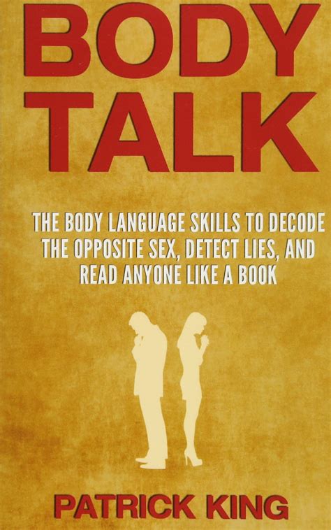 Body Talk The Body Language Skills To Decode The Opposite Sex Detect