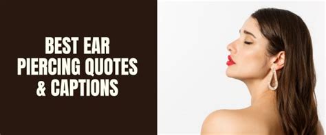 120 Best Ear Piercing Quotes Ear Piercing Captions Upd 2026