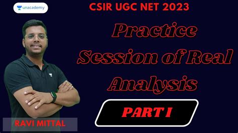 Practice Session Of Real Analysis Part I Csir Net Mathematical