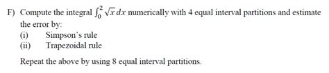 Solved F Compute The Integral 1x Dx Numerically With 4