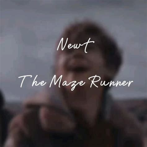 Another Newt Edit Video Maze Runner Maze Runner Characters Maze