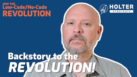 Backstory To The Low Code No Code Revolution Holter Strategic