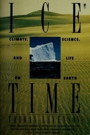 Ice Time Climate Science And Life On Earth Levenson Thomas