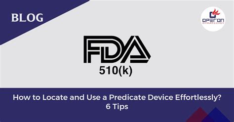 6 Tips To Locate And Use A Predicate Device Effortlessly For 510k Submission Operon Strategist