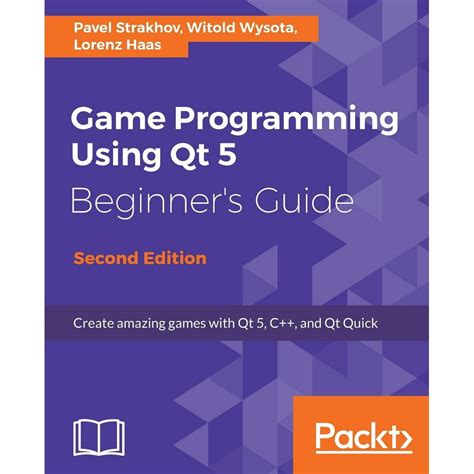 Game Programming Using Qt 5 Beginners Guide Second Edition Create