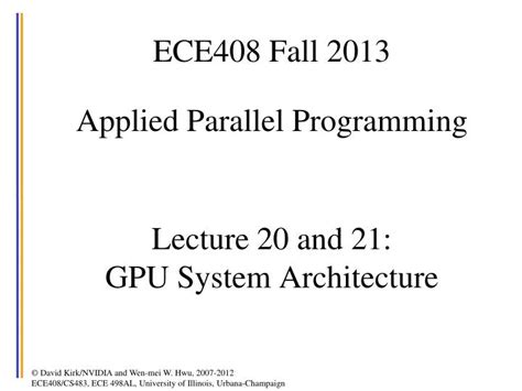 PPT ECE Fall Applied Parallel Programming Lecture And GPU System Architecture