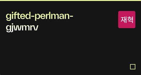 Gifted Perlman Gjwmrv Codesandbox Gifted Perlman Gjwmrv Codesandbox