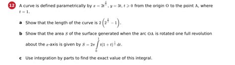 Solved A Curve Is Defined Parametrically By X2t23y3tt⩾0