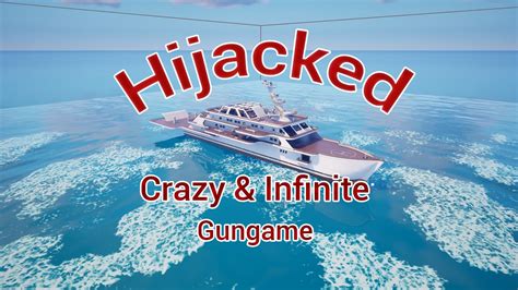 Hijacked Bo2 Crazy Gun Game 🛥️ 5214 2041 9580 By Mizidk Fortnite Creative Map Code Fortnite Gg