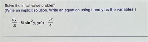 Solved Solve The Initial Value Problemwrite An Implicit