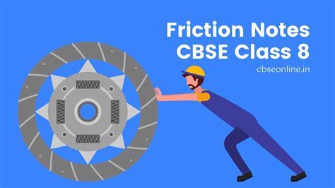 Friction Class 8 Science Chapter 12 Cbse Notes