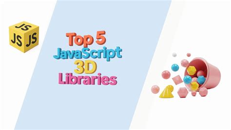 Top 5 Javascript 3d Libraries In 2025 25scripts