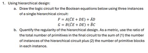 Solved Using Hierarchical Designa ﻿draw The Logic Circuit