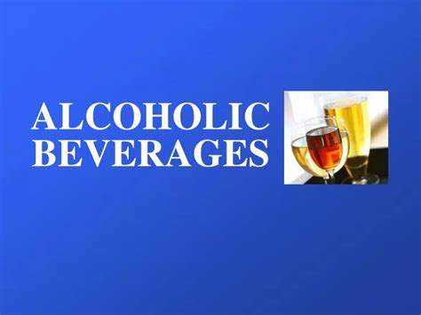Ppt Alcoholic Beverages Powerpoint Presentation Free Download Id 1589538